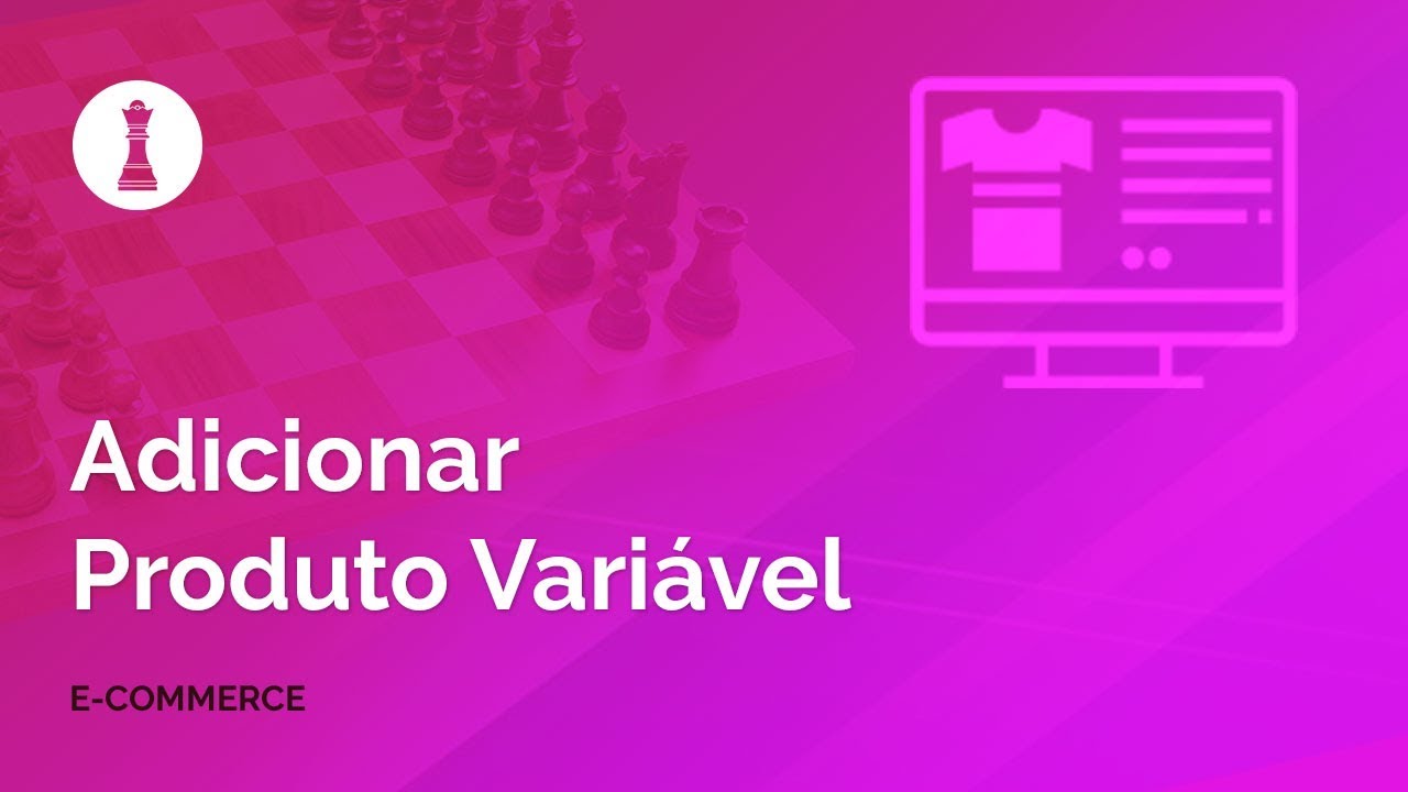 Como adicionar produto variável no WooCommerce